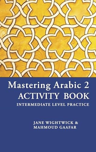 Mastering Arabic 2 Activity Book by Gaafar, Mahmoud | eBay