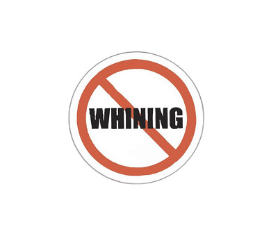 No Whining Sticker Decal Complaining | eBay