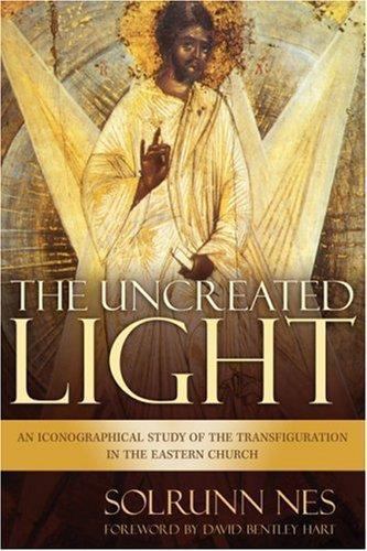 The Uncreated Light: An Iconographiocal Study of the Transfiguration In ...