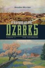 A History of the Ozarks, Volume 3 : The Ozarkers by Brooks Blevins ...