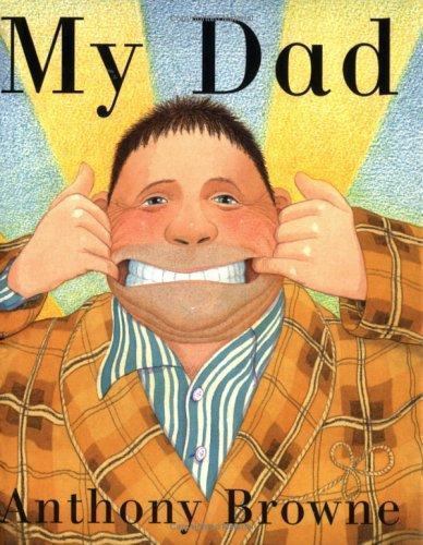 My Dad by Anthony Browne (2004, Hardcover) for sale online | eBay