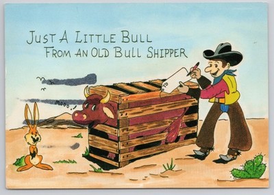 Just A Little Bull From An Old Bull Shipper Comic Bob Petley Postcard ...