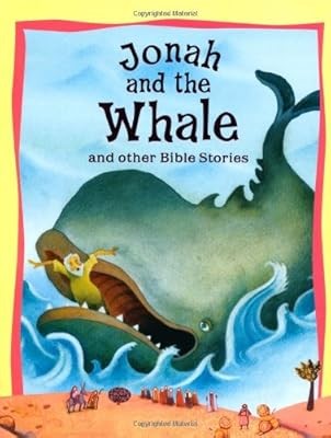 Bible Stories Jonah and the Whale and Other Bible Stories, Miles Kelly ...