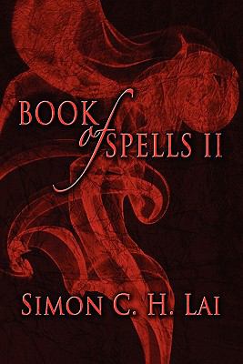 Book of Spells II by Simon C. H. Lai (2010, Trade Paperback) for sale ...