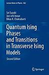 Lecture Notes in Physics Ser.: Quantum Ising Phases and Transitions in ...