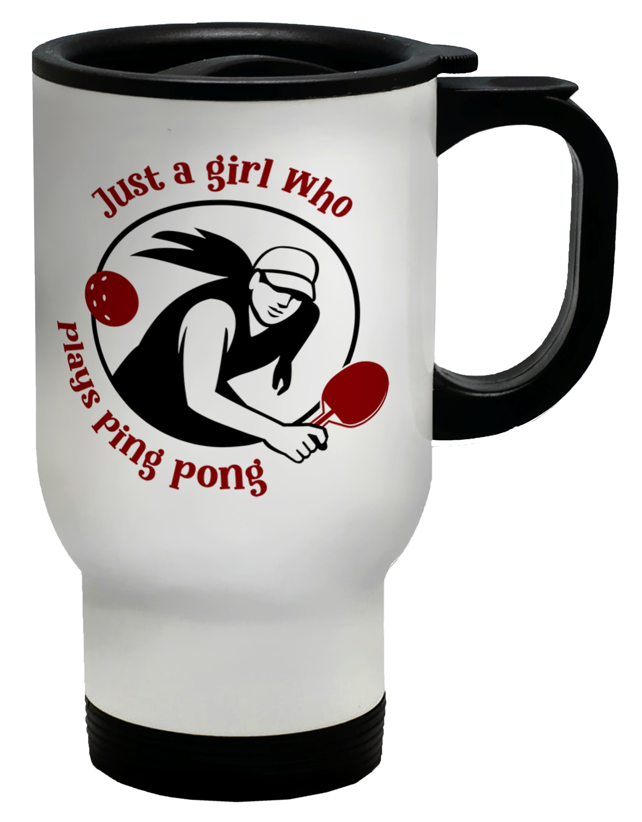 Girl who Loves to Play Ping Pong Travel Mug Funny Table Tennis Cup Gift ...