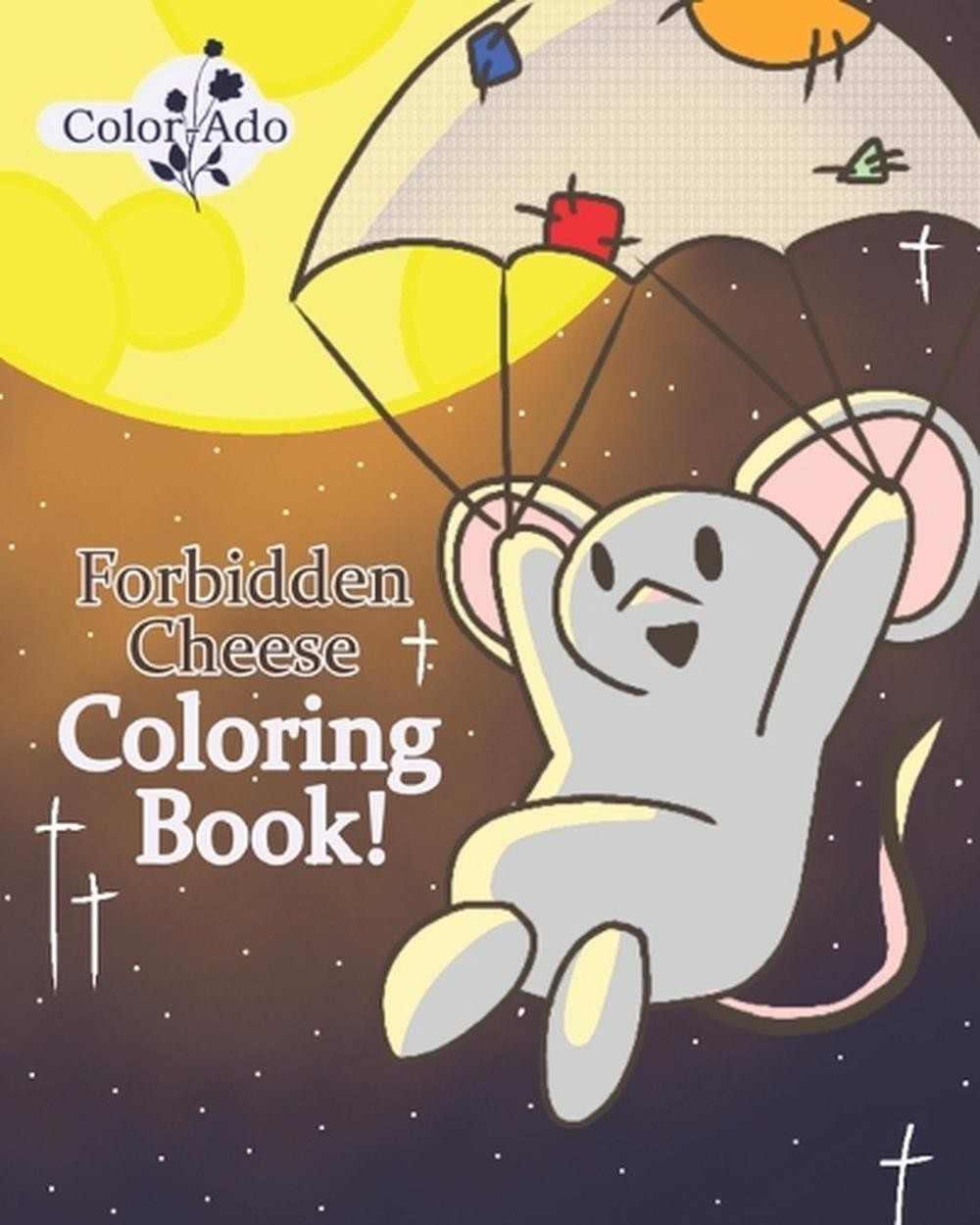 Forbidden Cheese Coloring Book: Premium Coloring Book For Kids by ...