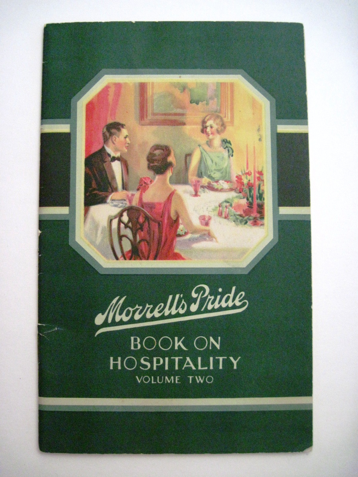 1928 "Morrell's Pride" Book On Hospitality w/ Table Settings & Recipes ...
