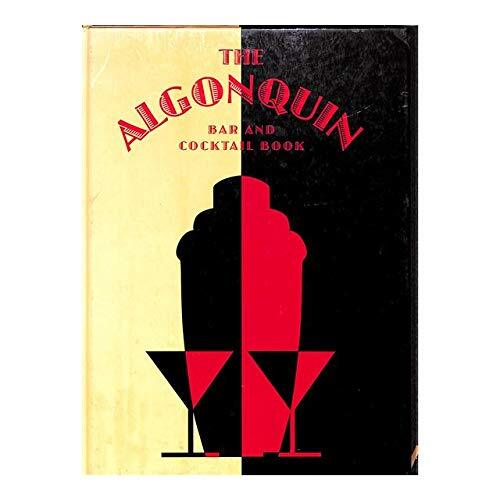 The Algonquin Bar and Cocktail Book 2002 by Anna Kiernan 0760734976 for ...