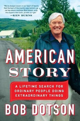 American Story: A Lifetime Search for Ordinary People Doing ...