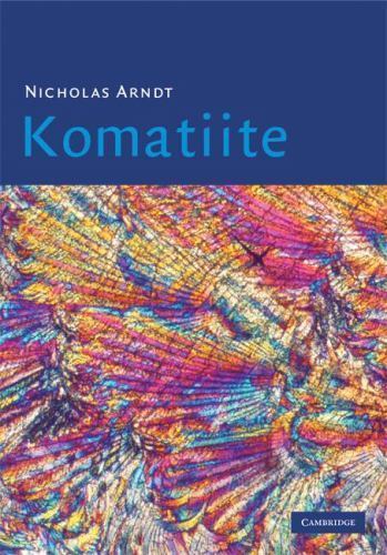 Komatiite, Hardcover by Arndt, Nicholas; Lesher, C. Michael; Barnes ...