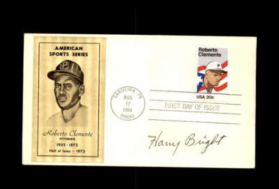 Harry Bright Signed 1984 FDC Roberto Clemente Cache First Day Cover ...