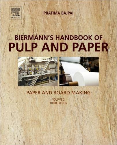 Biermann's Handbook of Pulp and Paper: Volume 2: paper and Board Making ...