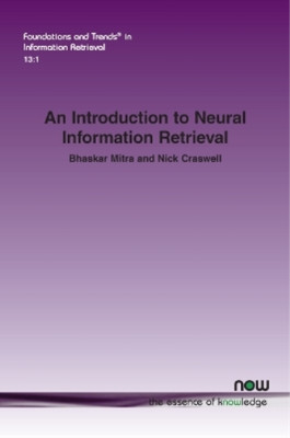 Nick Craswell Bhaskar Mit An Introduction to Neural Information Retriev ...