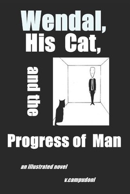 Wendal, His Cat, and the Progress of Man by V. Campudoni Paperback Book ...