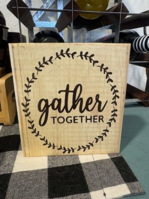 FARMHOUSE,HOME DECOR,HANDPAINTED,RUSTIC- GATHER TOGETHER - WOOD SIGN | eBay