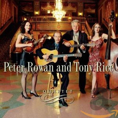 PETER ROWAN & TONY RICE - Quartet - CD - **Mint Condition** - RARE ...
