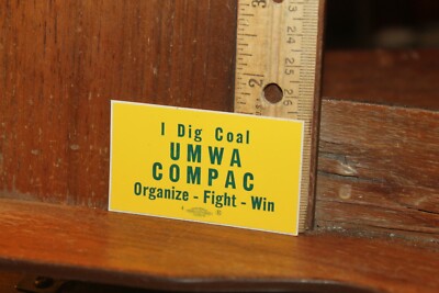 Vintage Coal Mining Decal Sticker UMWA I Dig Coal COMPAC Organize Fight ...