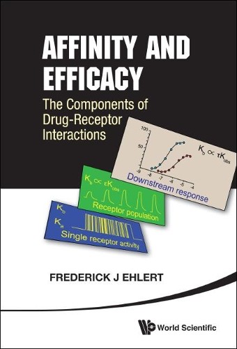 Frederick J Ehl Affinity And Efficacy: The Components Of (Hardback) (UK IMPORT) 9789814322560| eBay