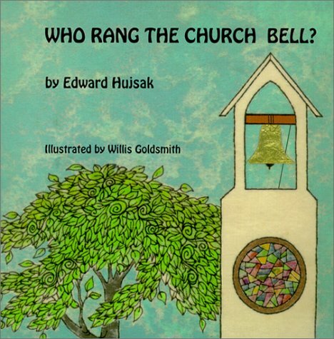 WHO RANG THE CHURCH BELL By Edward Hujsak & Edward Hujsak 9781886133044 ...