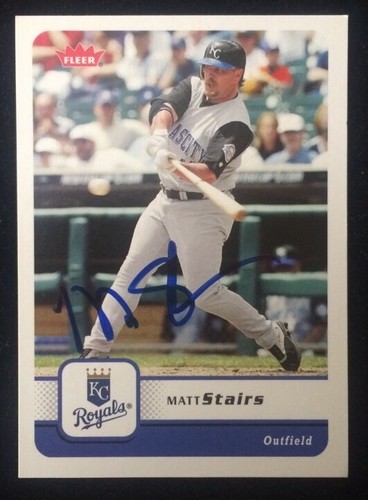 MATT STAIRS 2006 FLEER Autographed Signed AUTO Baseball Card 338 ROYALS ...