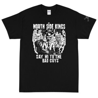 North Side Kings - The Bad Guys Short Sleeve T-Shirt | eBay