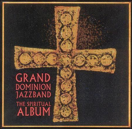 Spiritual Album by Grand Dominion Jazz Band (CD, Oct-1995, Stomp Off ...