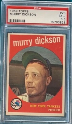 1959 Topps Baseball #23 Murry Dickson PSA 5.5 Nicely Centered | eBay