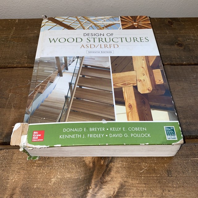 Design of Wood Structures-ASD/LRFD by Kenneth J. Fridley, Donald E ...