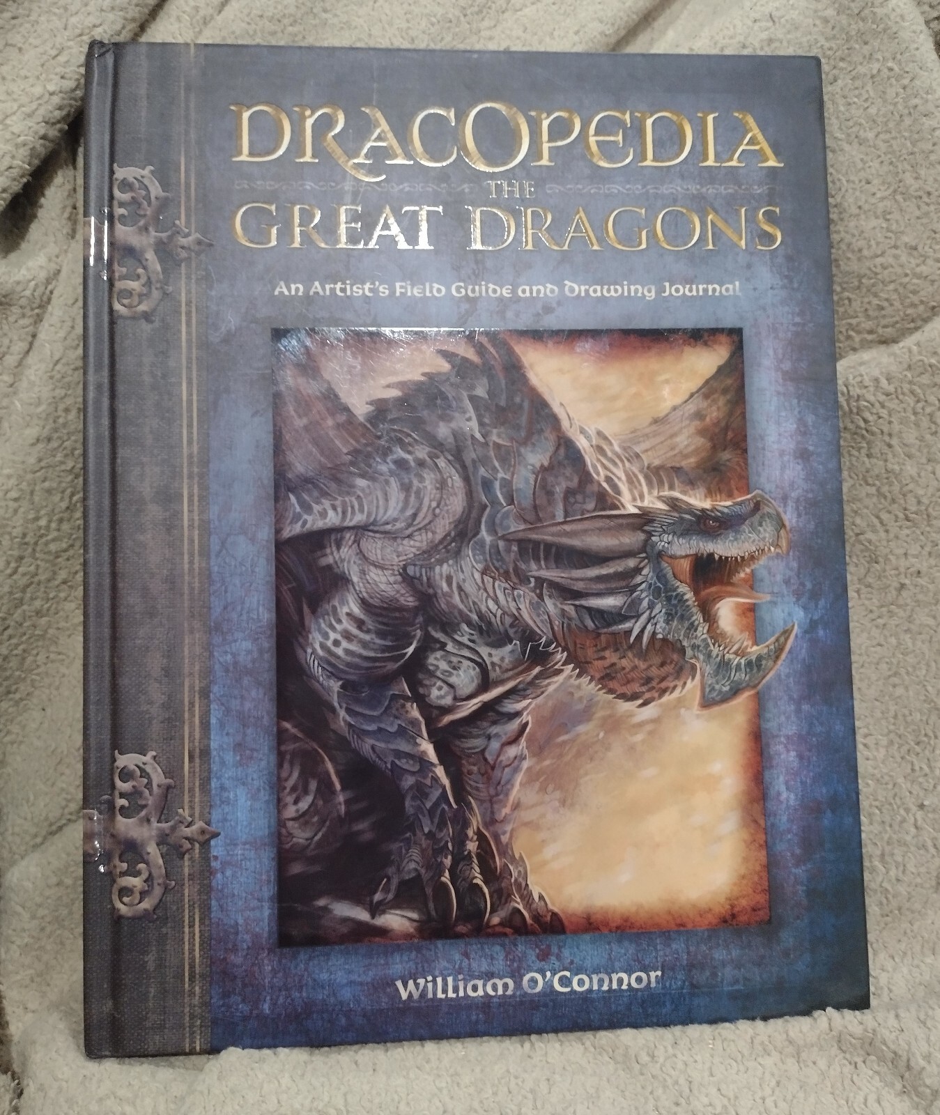 Dracopedia The Great Dragons An Artist's Field Guide William O'Connor ...
