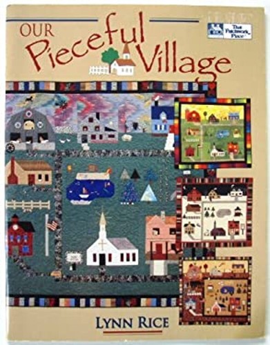 Our Pieceful Village Paperback Lynn Rice 9781564770714| eBay