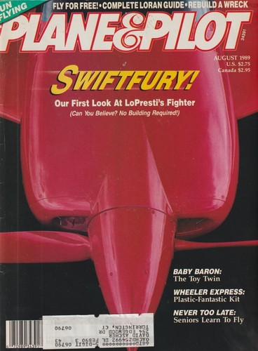 Plane & Pilot (Aug 1989) LORAN, Baron 55, LoPresti SwiftFury, Wheeler ...