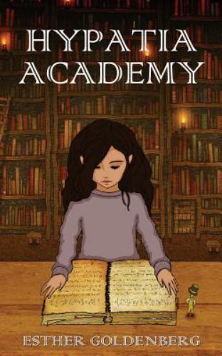 Hypatia Academy by Goldenberg, Esther 9780692502433| eBay
