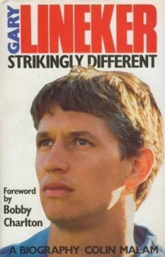 Gary Lineker: Strikingly Different - A Biography - Hardcover - GOOD | eBay