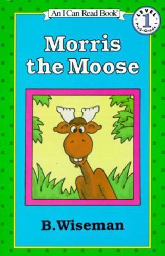 Morris the Moose Book and Tape [With Book] by Wiseman, Bernard; Wiseman ...