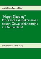 "Happy Slapping" von Jana Köhler (2013, Taschenbuch) online kaufen | eBay.de
