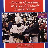 French Canadian, Irish & Scottish Fiddle Music by Jean Carignan (CD ...