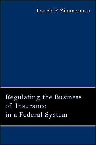 Regulating the Business of Insurance in a Federal System by Joseph ...