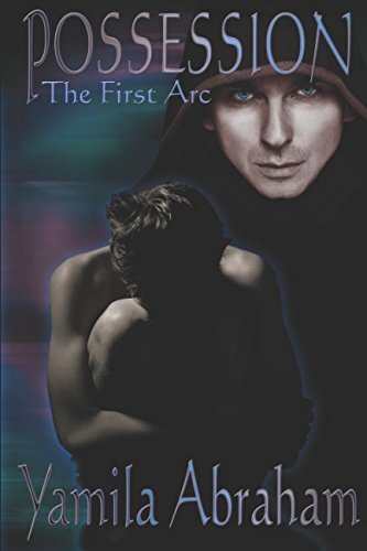 POSSESSION: THE FIRST ARC By Yamila Abraham **BRAND NEW** 9781549693380 ...