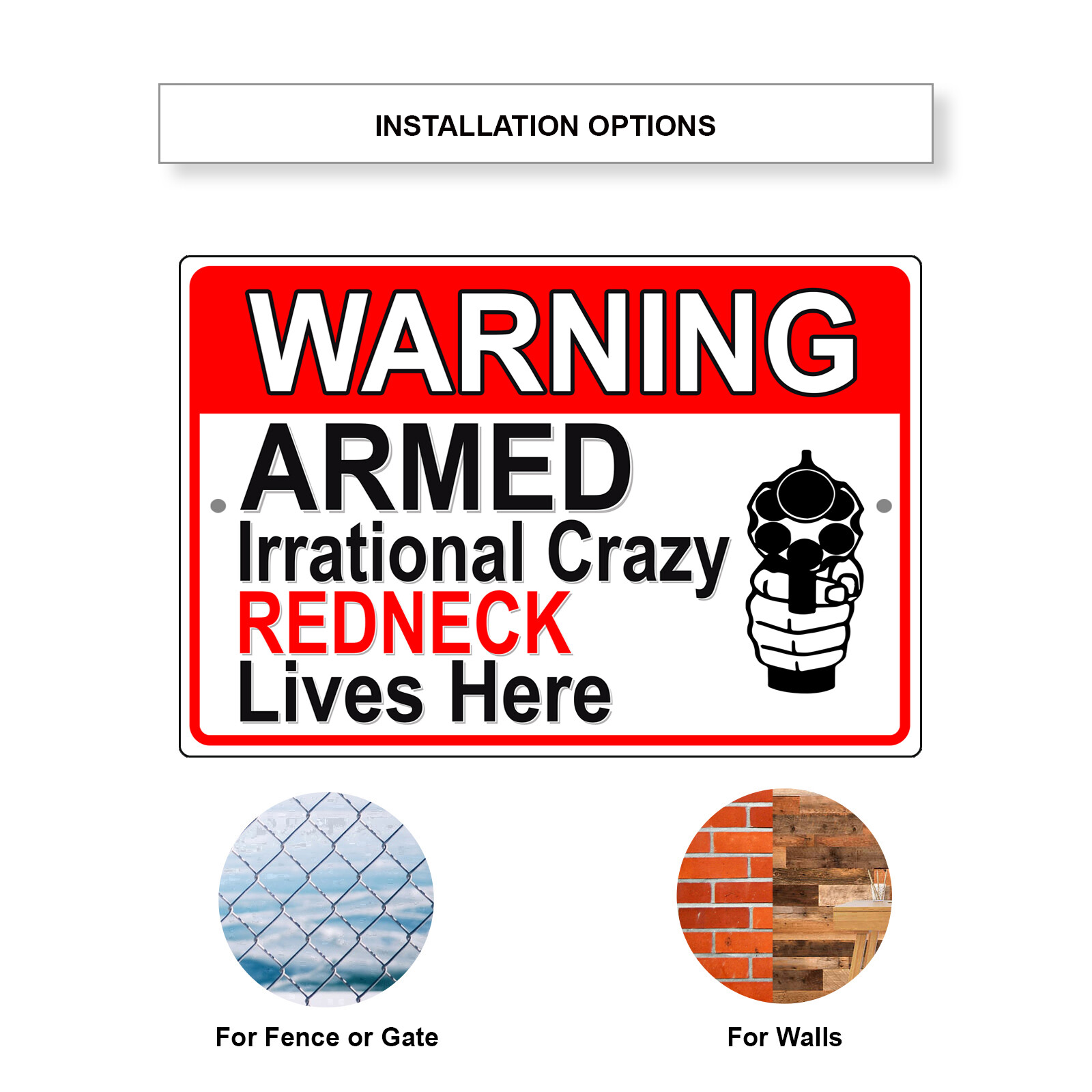 Warning Sign, Armed Irrational Crazy Redneck Lives Here Aluminum Metal ...