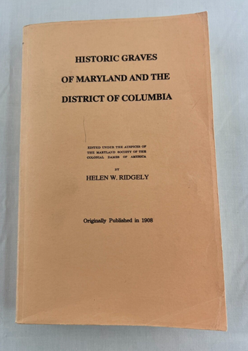 Historic Graves of Maryland and the District of Columbia, Helen W ...