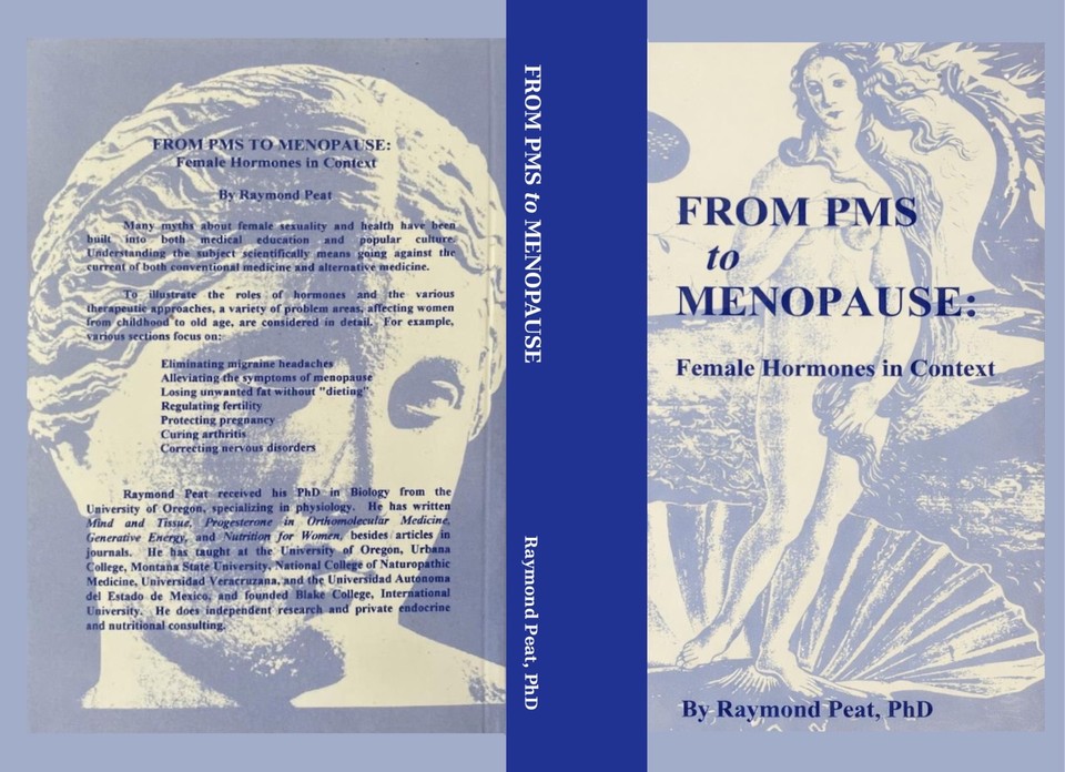 From PMS to Menopause: Female Hormones in Context by Raymond Peat | eBay