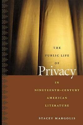 The Public Life of Privacy in Nineteenth-Century American Literature by ...