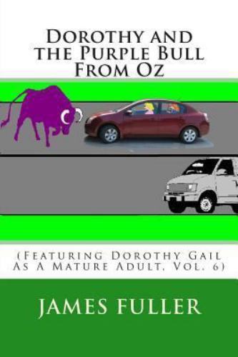 Dorothy and the Purple Bull from Oz : (Featuring Dorothy Gail As a ...
