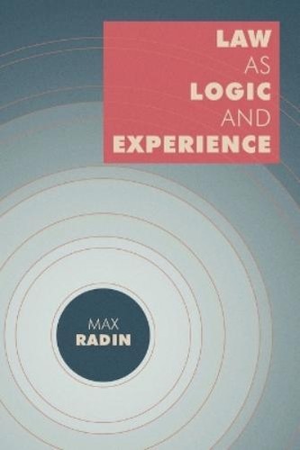 Max Radin Law as Logic and Experience (Poche) | eBay