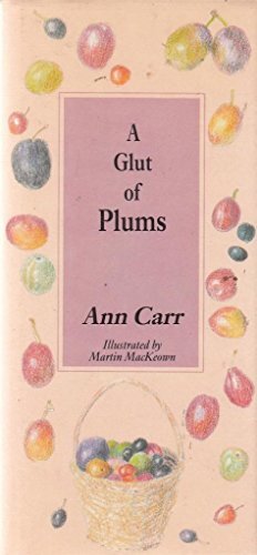 A Glut of Plums by Ann Carr Hardback Book The Fast Free Shipping | eBay