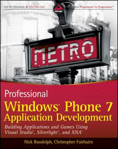 Professional Windows Phone 7 Application Development : Building Applications and Games Using ...