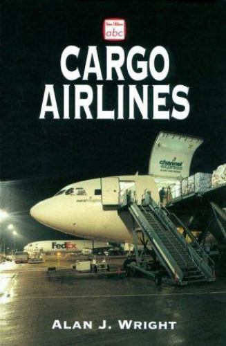 ABC Cargo Airlines by Alan J. Wright and Simon Forty (Trade Paperback ...