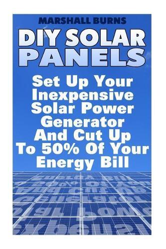 Marshall Burns DIY Solar Panels (Poche) 9781546682769 | eBay