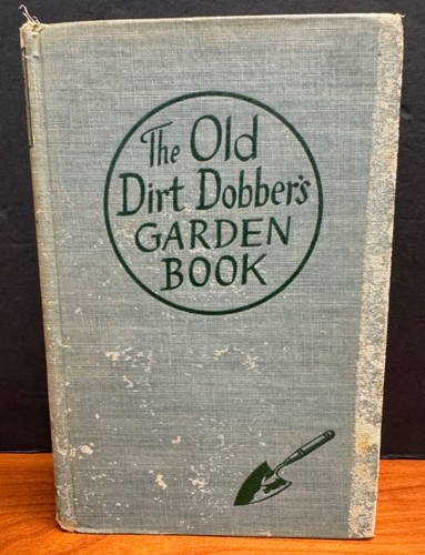The Old Dirt Dobber's Garden Book by Thomas A, Williams HC 2nd Edition ...